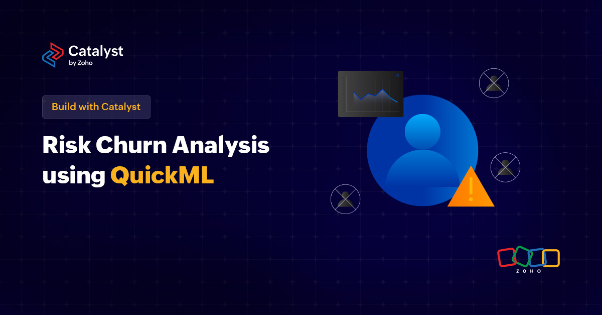 Build with Catalyst: Risk churn analysis model using Catalyst QuickML | Catalyst Blog